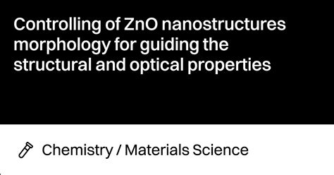 Controlling Of Zno Nanostructures Morphology For Guiding The Structural And Optical Properties