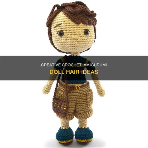 Creative Crochet Amigurumi Doll Hair Ideas Cycrochet