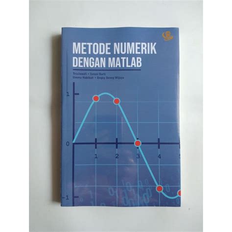 Jual Buku Metode Numerik Dengan MATLAB Trisilowati UB Press Shopee Indonesia