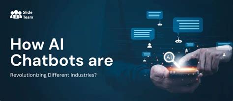 How Ai Chatbots Are Revolutionizing Different Industries