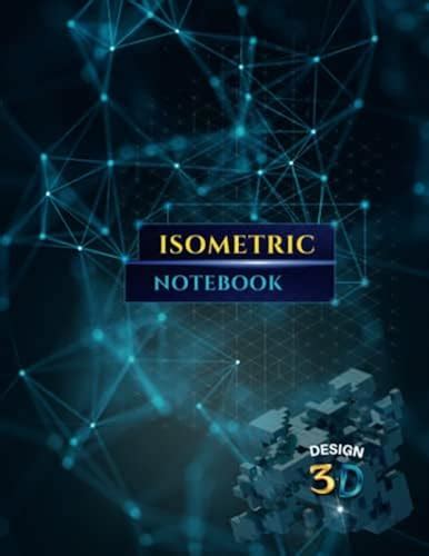 Isometric Notebook Design D Isometric Graph Paper The Essential