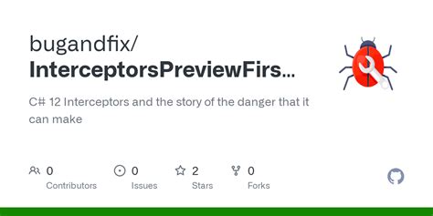 Github Bugandfixinterceptorspreviewfirsttry C 12 Interceptors And The Story Of The Danger