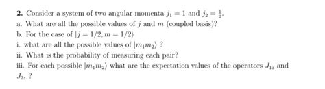 solved consider a system of two angular momenta j1 1 ﻿and