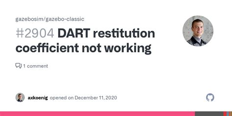 Dart Restitution Coefficient Not Working · Issue 2904 · Gazebosimgazebo Classic · Github