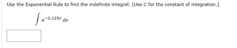solved use the exponential rule to find the indefinite