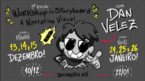 A Terceira Edição Do Meu Workshop De Narrativa Visual And Storyboard Está