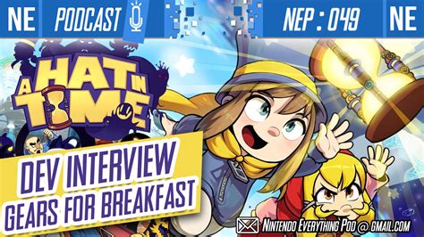 [nintendo Everything Podcast] Episode 49 Interview A Hat In Time