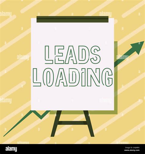 Sign Displaying Leads Loading Business Showcase Initiating Customer Regards With The Generating