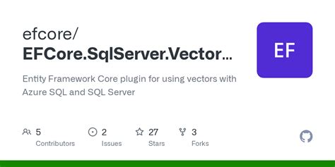 Github Efcoreefcoresqlservervectorsearch Entity Framework Core Plugin For Using Vectors