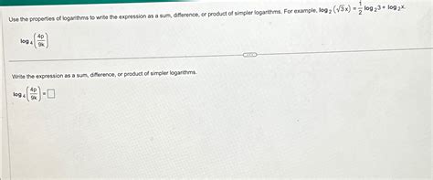 solved use the properties of logarithms to write the