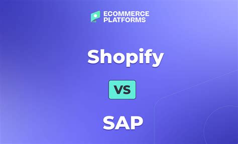 Shopify Vs Sap Commerce Cloud Hybris Which Ecommerce Platform Is