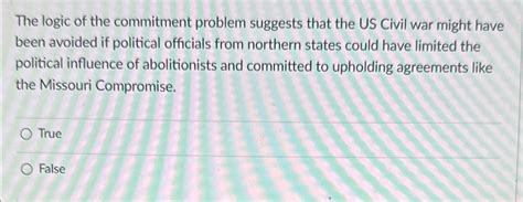 Solved The Logic Of The Commitment Problem Suggests That The