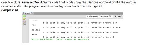 Solved Create A Class ReversedWord Write Code That Reads Chegg Com