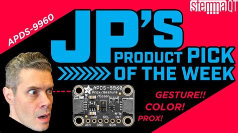 Jps Product Pick Of The Week 10 20 20 Apds9960 Prox Rgb Gesture Sensor Adafruit Johnedgarpark