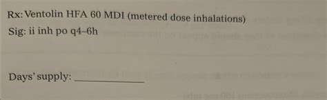 Solved Rx Ventolin Hfa 60 ﻿mdi Metered Dose
