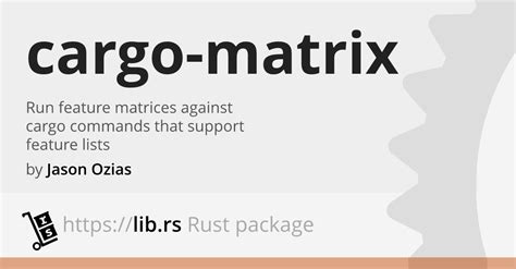 Cargo Matrix — Rust 构建工具 Librs • Rust 包仓库