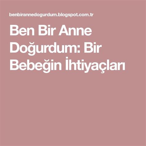 Ben Bir Anne Doğurdum Bir Bebeğin İhtiyaçları