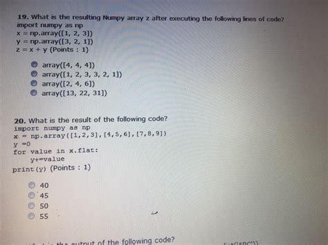 Solved 19 What Is The Resulting Numpy Array Z After
