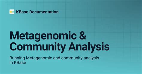 Metagenomic And Community Analysis Kbase Documentation