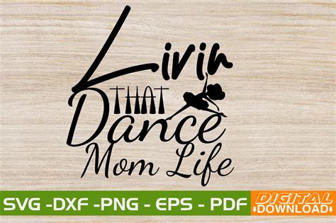 Livin That Dance Mom Life SVG Design Graphic By Svgwow760 Creative