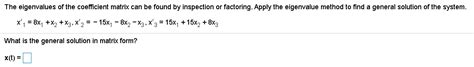 Solved The Eigenvalues Of The Coefficient Matrix Can Be