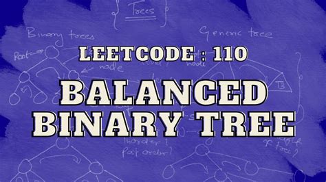 Leetcode 110 Balanced Binary Tree Master Trees Intuition And