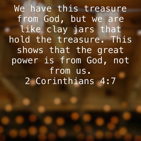 2 Corinthians 4 7 We Have This Treasure From God But We Are Like Clay