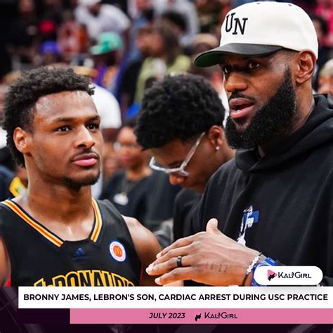 Bronny James Lebrons Son Cardiac Arrest During Usc Practice Kali