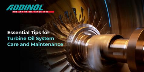 Essential Tips For Turbine Oil System Care And Maintenance Weft