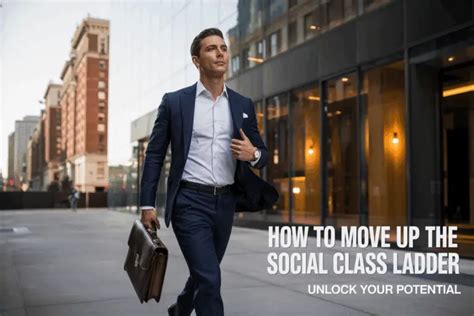 How To Move Up The Social Class Ladder Middle Class To Upper Class