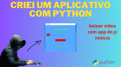 Criei Um Executavel De Baixar Video Do Yotube Python YouTube