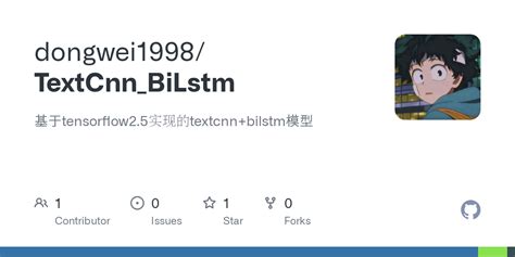 Github Dongwei1998 Textcnn Bilstm 基于tensorflow2 5实现的textcnn Bilstm模型