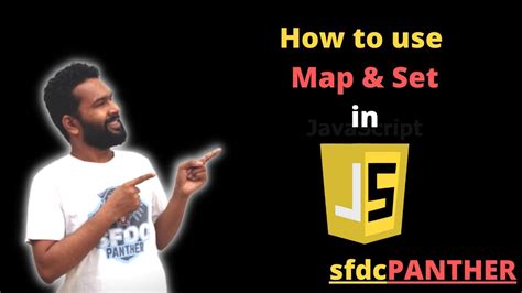 Map And Set In Javascript Salesforce Sfdcpanther Javascript Tutorials Amit Singh Youtube