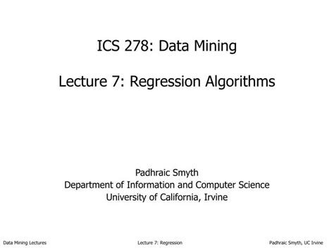 Ppt Ics 278 Data Mining Lecture 7 Regression Algorithms Powerpoint