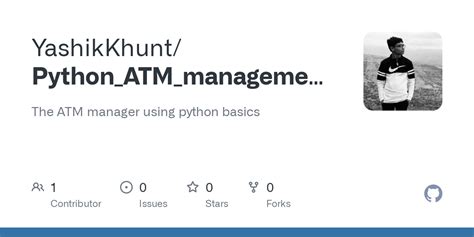 Github Yashikkhuntpythonatmmanagement The Atm Manager Using