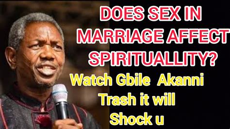 Watch Gbile Akanni Trash Issue On sex In Marriage And Spirituality ...