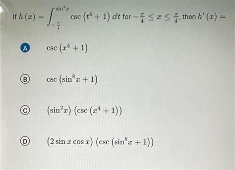 solved if h x ∫−4πsin2xcsc t4 1 dt for −4π≤x≤4π then