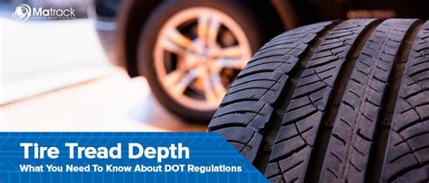 Tire Tread Depth What You Need To Know About DOT Regulations