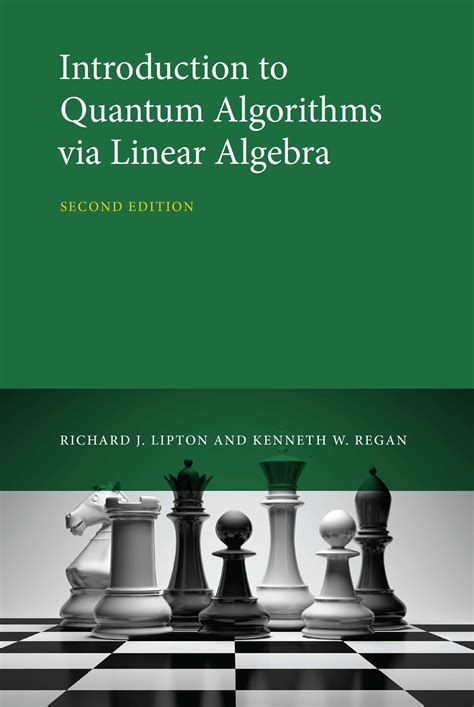 Introduction To Quantum Algorithms Via Linear Algebra Lipton R J Regan K W