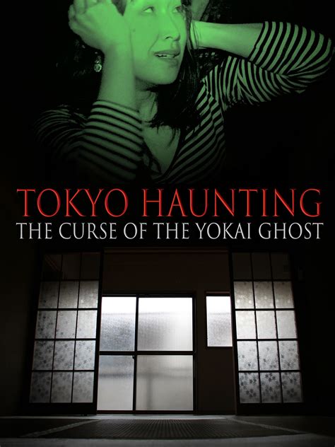 Prime Video Tokyo Haunting The Curse Of The Yokai Ghost