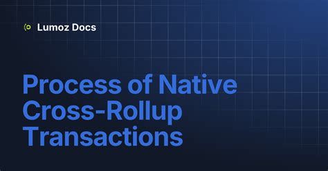 Process Of Native Cross Rollup Transactions Lumoz Docs
