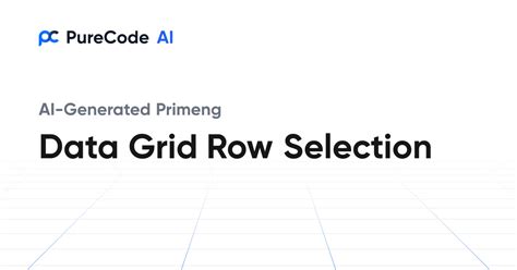 Implement Primeng Data Grid Row Selection Using Ai