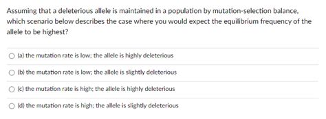 Solved Assuming That A Deleterious Allele Is Maintained In A