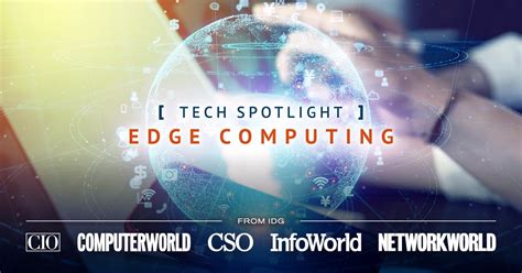 Computerworld On Linkedin Edgecomputing Techspotlight Edgesecurity Cloudcomputing Cloud It…