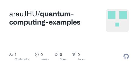 Github Araujhuquantum Computing Examples
