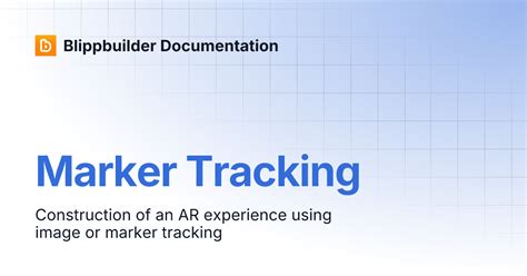Marker Tracking Blippbuilder Documentation
