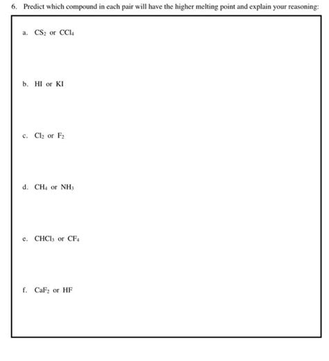 Solved Predict Which Compound In Each Pair Will Have The Chegg
