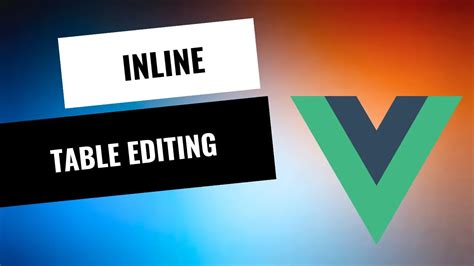 Vuejs Inline Table Editing