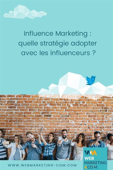 Influence Marketing Quelle Stratégie Adopter Avec Les Influenceurs E Bay