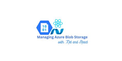 Managing Azure Blobs With Net And React Ultimate Guide